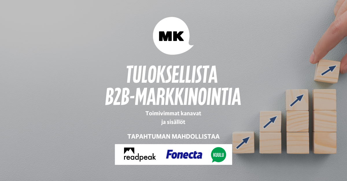 KATSO TALLENNE: MK Teematilaisuus 14.9.2022: TULOKSELLISTA B2B-MARKKINOINTIA - toimivimmat ...